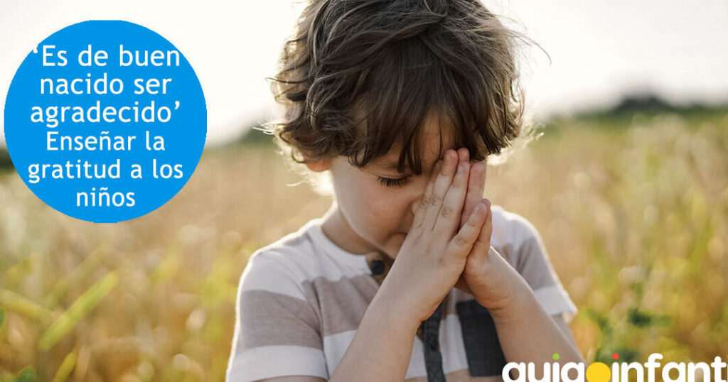 Enseñando gratitud a los niños: 5 acciones simples para practicar el ...